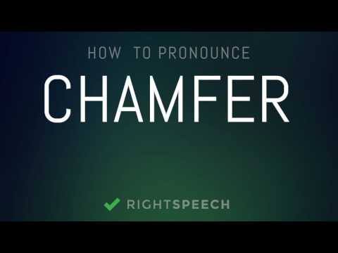 Chamfer - How to pronounce Chamfer