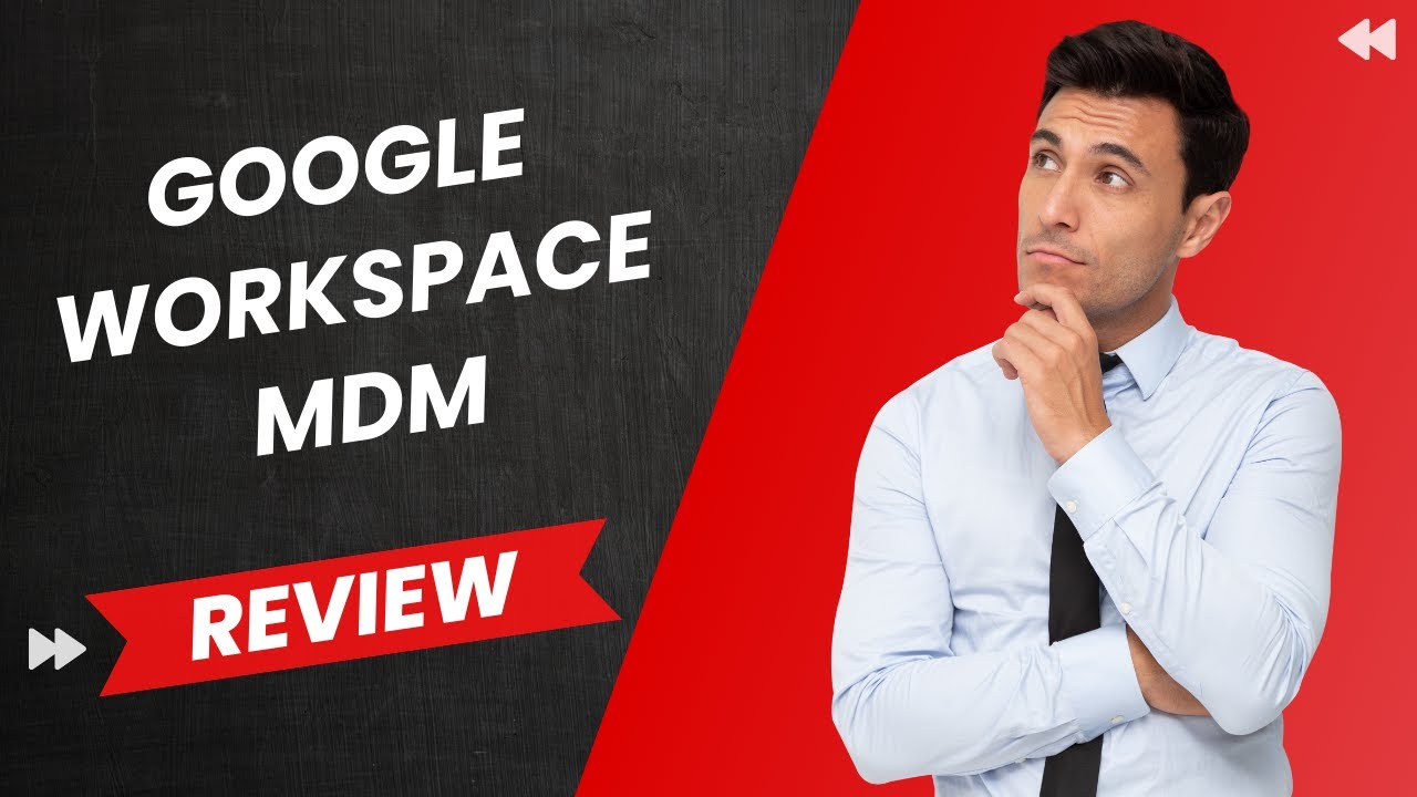 Google Workspace MDM: Elevated Device Management | Review