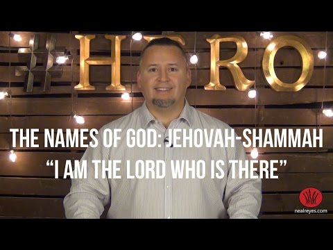 Jehovah-Shammah (The Lord Who Is There)