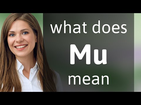 Mu • MU meaning