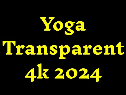 How To Pronounce ''Yoga Transparent 4k 2024'' Correctly? How to say '’Yoga Transparent 4k 2024’'?