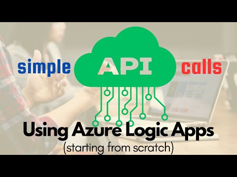 Azure Logic Apps - Building a simple API call