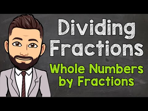 Dividing Whole Numbers by Fractions | How to Divide Whole Numbers by Fractions