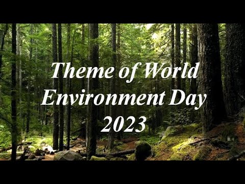 Theme of World Environment Day 2023 I Climate Change I Plastic I Recycling I Earth I Ecosystem