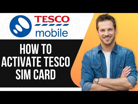 How to Activate TESCO SIM Card - 2025