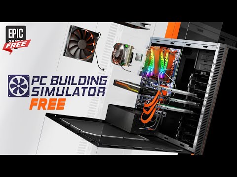PC Building Simulator is FREE | Epic Games Store