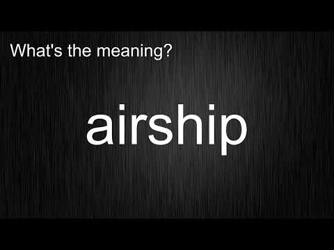 What's the meaning of "airship", How to pronounce?