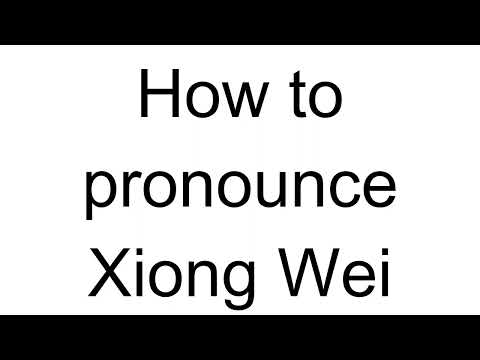 How to Pronounce Xiong Wei (Chinese)
