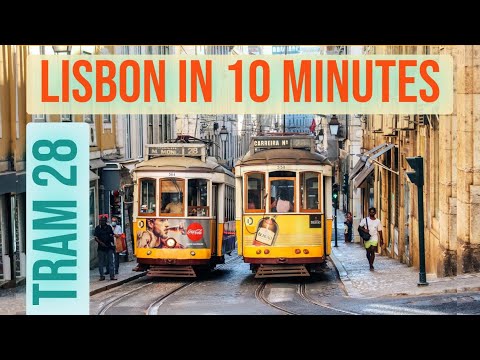 Fast Forward - Tram 28 Tour - Visit Lisbon (Portugal) in 10 minutes