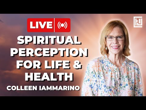 Spiritual Perception for Life and Health | Colleen Iammarino