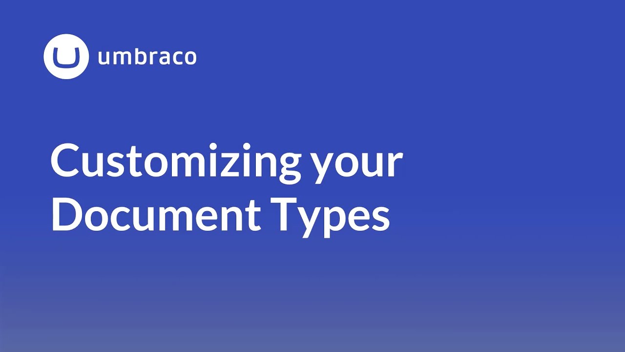 Document Types in Umbraco: Customizing your Document Types