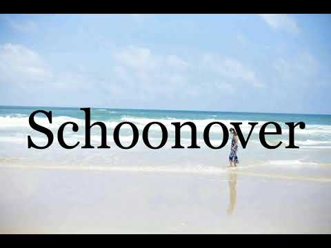 How To Pronounce Schoonover🌈🌈🌈🌈🌈🌈Pronunciation Of Schoonover