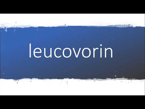How to pronounce leucovorin