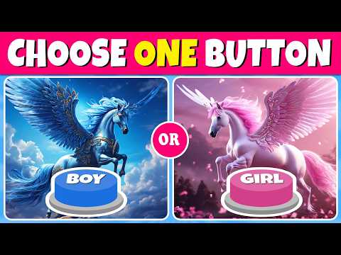 Choose One Button! 😱 BOY or GIRL ...? 🤩