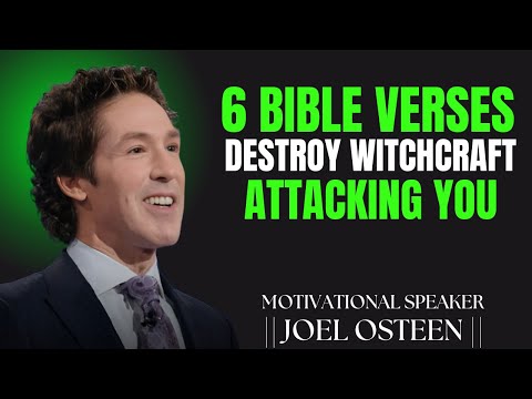 6 Bible Verses to Destroy Witchcraft Attacking You! | JOEL OSTEEN |