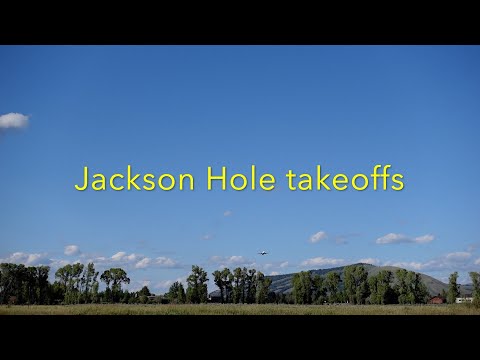 Jackson Hole jet takeoffs