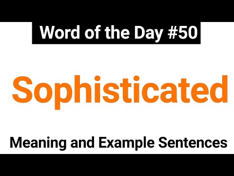 Sophisticated - Meaning and Example Sentences Word of the Day 50 | English with JP Sir