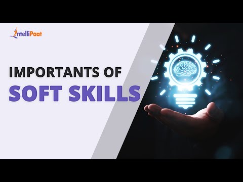 Importance Of Soft Skills | Important Soft Skills For Getting A Job | Soft Skills | Intellipaat