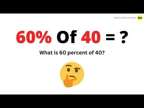 What is 60 percent of 40 ? - QnA Explained