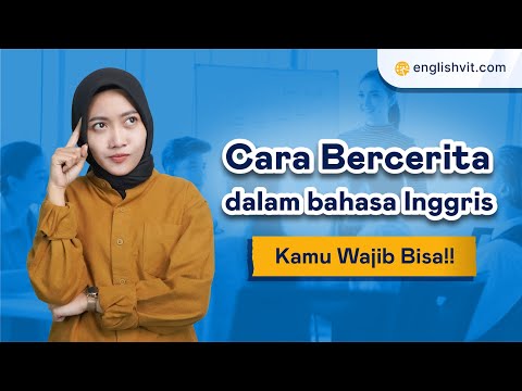 Cara Menggunakan Simple Past dalam Menceritakan Pengalaman
