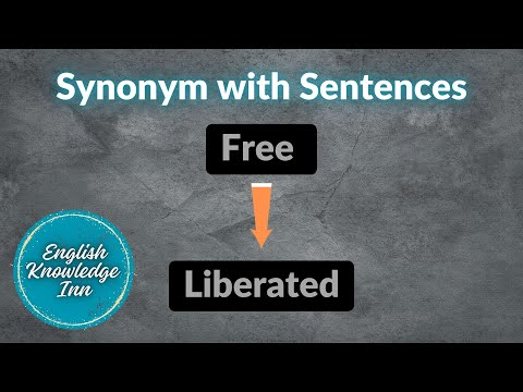Synonyms of Free – Liberated | Easy to understand synonym | Synonym sentence