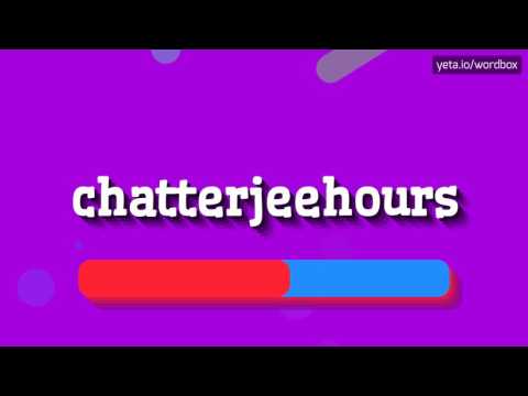 HOW TO PRONOUNCE CHATTERJEEHOURS? #chatterjeehours