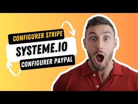 Comment relier Stripe et Paypal à son compte systeme.io
