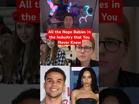 All the Nepo Babies in the Industry that You Never Knew
