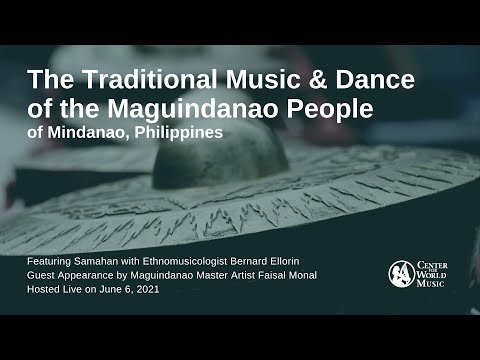 Virtual Encounters: The Traditional Music & Dance of the Maguindanao People of Mindanao, Philippines