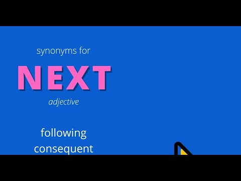 Synonym Daily Vocabulary 2023 / Next, following, consequent, ensuing, later, subsequent, succeeding