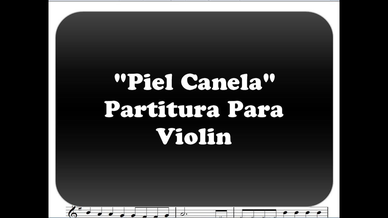 Piel Canela (Bobby Capo) - Partitura para Violin