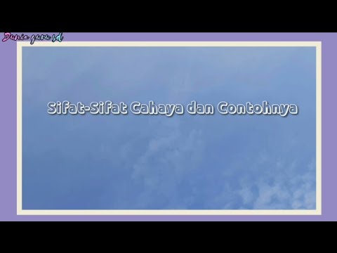 Sifat-Sifat Cahaya dan Contohnya