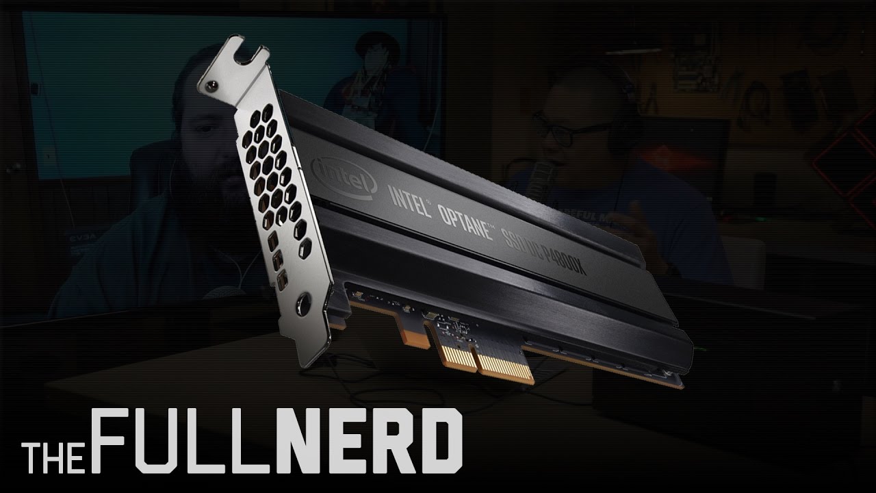 Intel Optane - will it live up to the hype? | The Full Nerd Ep 19