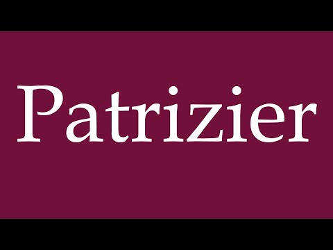 How to Pronounce ''Patrizier'' (Patrician) Correctly in German