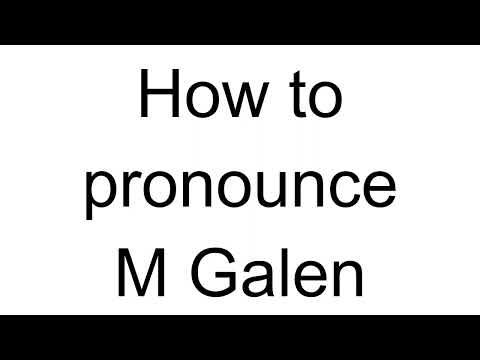 How to Pronounce M Galen (English)