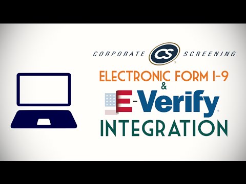 Electronic Form I-9 and E-Verify Integration with EASE | Corporate Screening Services