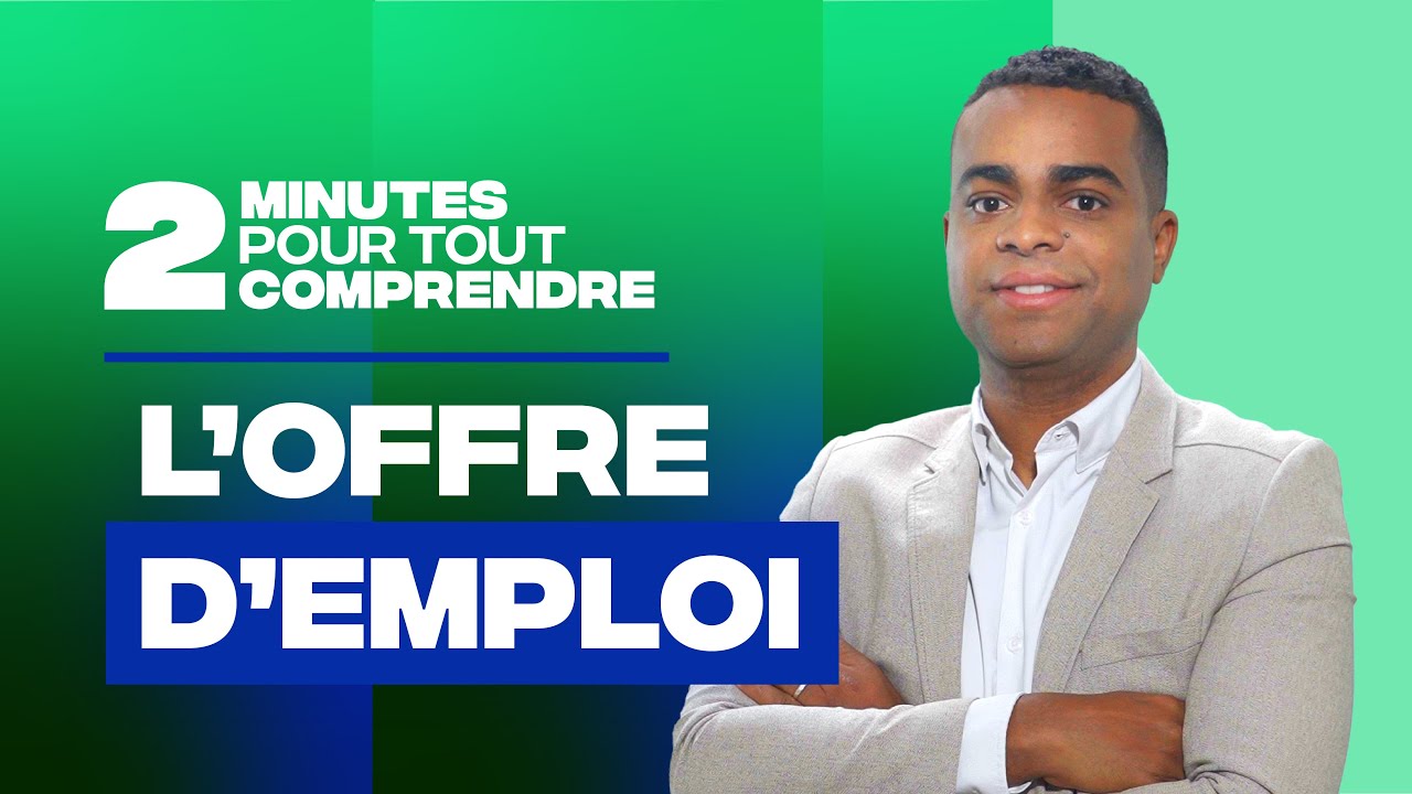 2 minutes pour tout comprendre - L'offre d'emploi