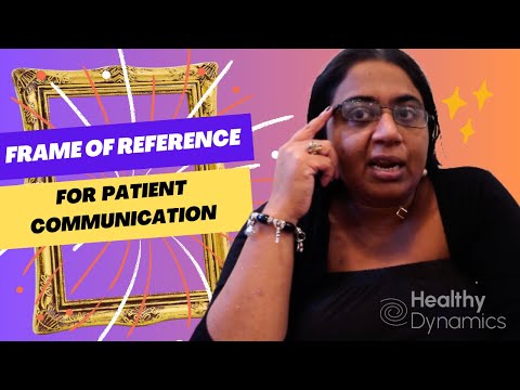 How Frame of Reference Impacts Communication With Our Patients