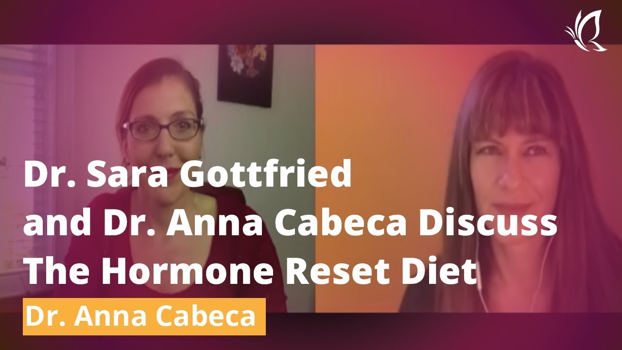 Dr. Sara Gottfried and Dr. Anna Cabeca Discuss The Hormone Reset Diet