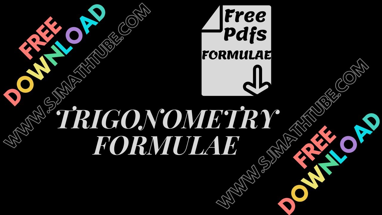 TRIGONOMETRY FORMULAE FREE PDFs DOWNLOADS