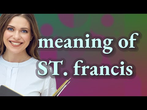 St. francis | meaning of St. francis