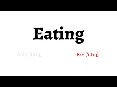 How to Pronounce eating in American English and British English