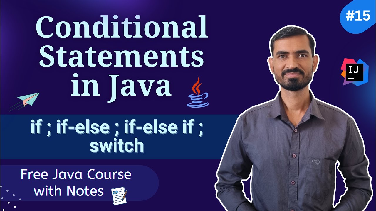 #15 Java Control Statements - 1: If, If-Else, Switch Case - Beginner Tutorial