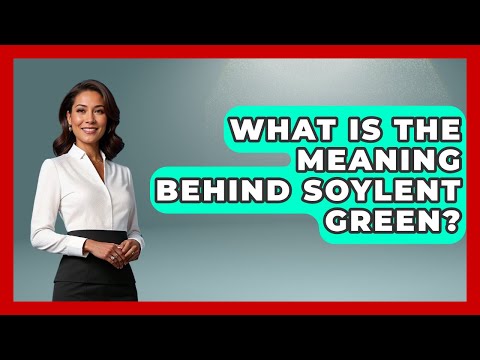 What Is The Meaning Behind Soylent Green? - Famous Movies Club