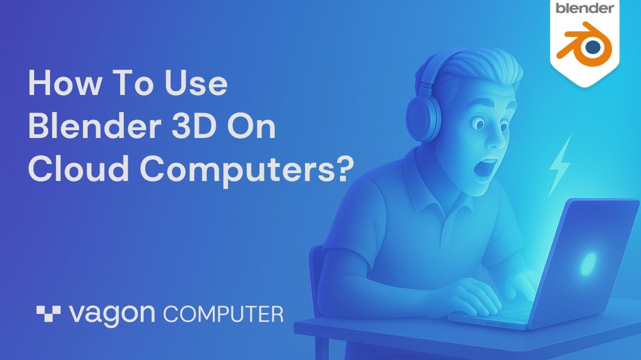 How To Run Blender 3D on a Cloud Computers?