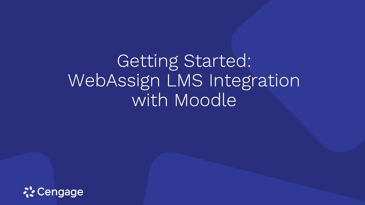 WebAssign with Moodle: Getting Started Webinar