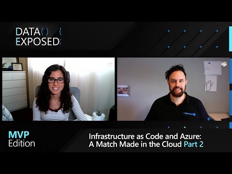 Infrastructure as Code and Azure – A Match Made in the Cloud (Part 2) | Data Exposed: MVP Edition