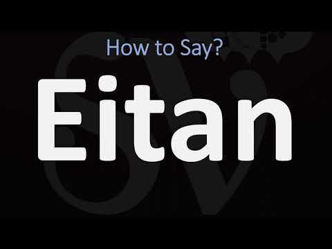 How to Pronounce Eitan? (CORRECTLY)