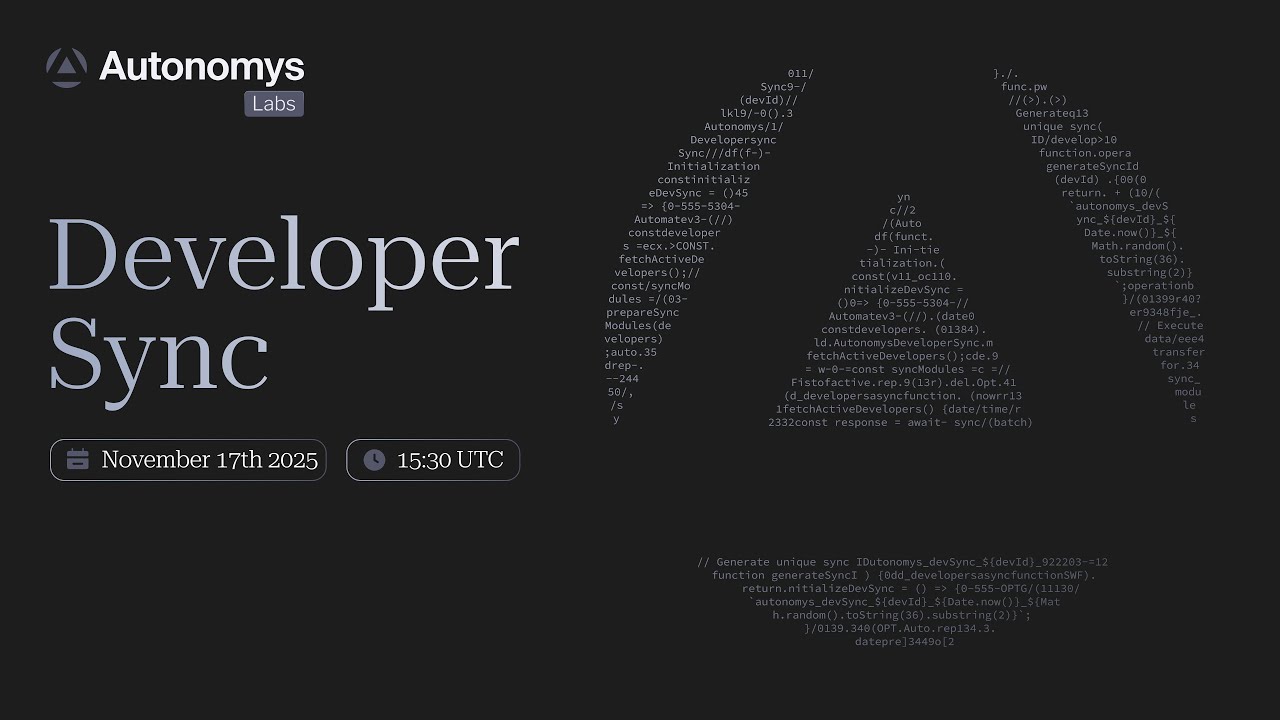 Autonomys Labs - Developer Sync - November 17th, 2025 📱