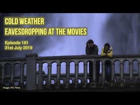 Eavesdropping at the Movies: 161 – Cold Weather | First Impressions
